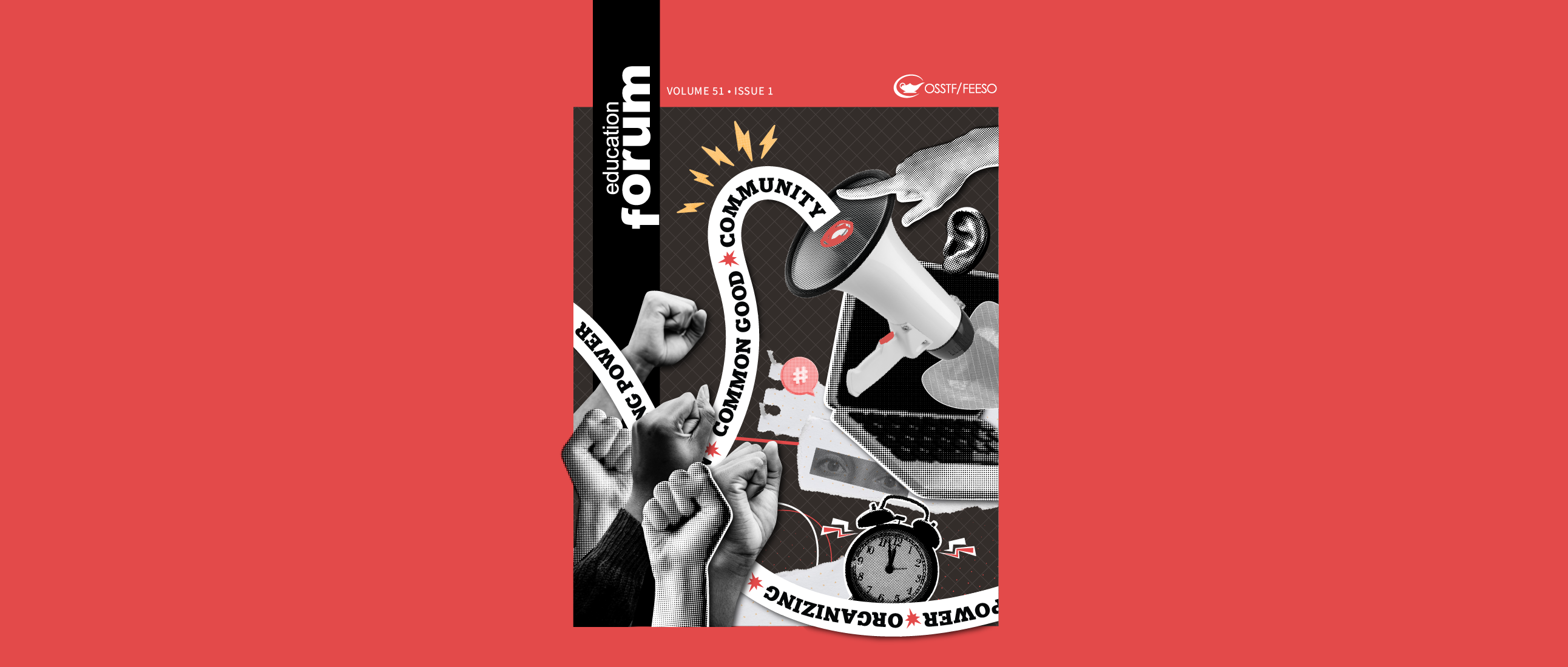 OSSTF/FEESO Education Forum Publication—Volume 51. Issue 1. 2024 ...